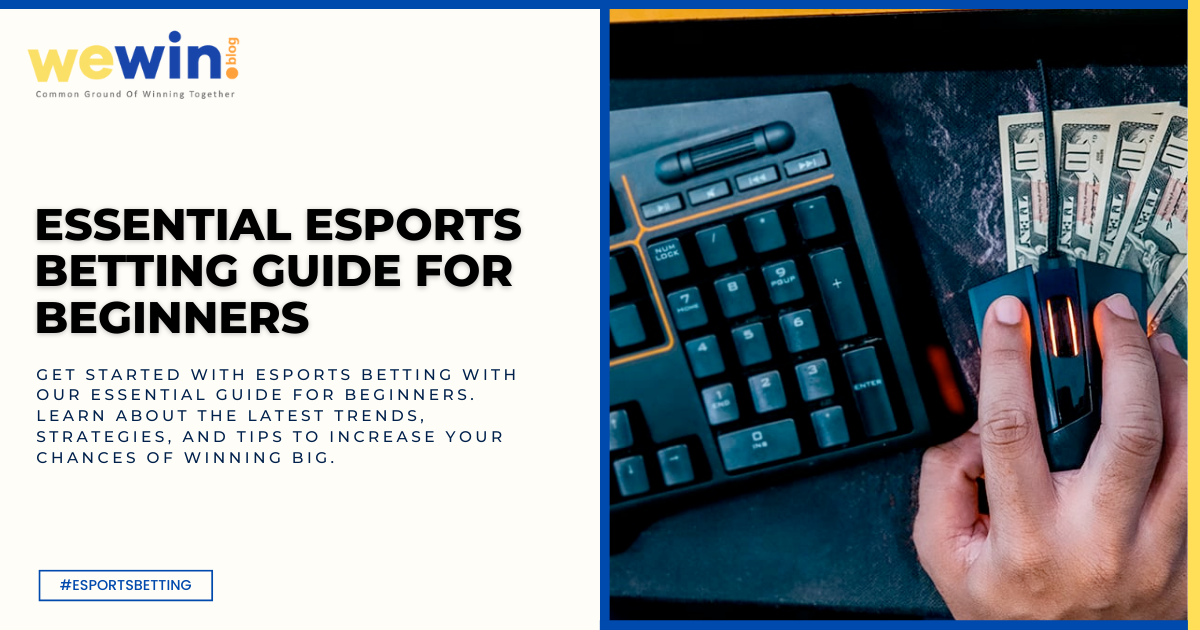 Essential eSports Betting Guide For Beginners