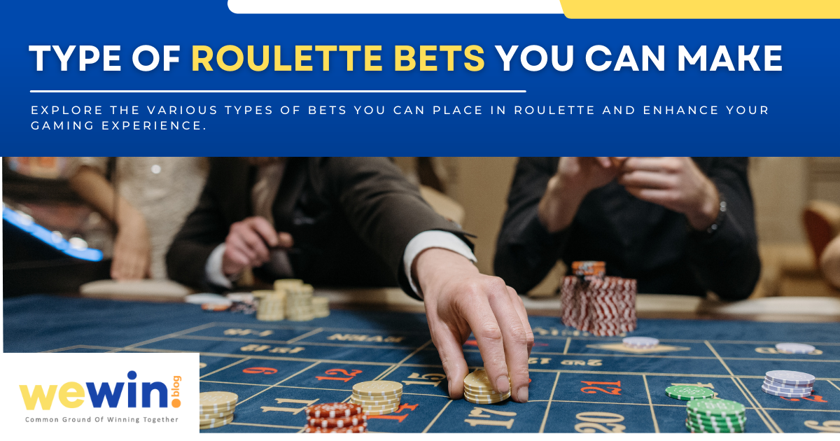 Type Of Roulette Bets You Can Make