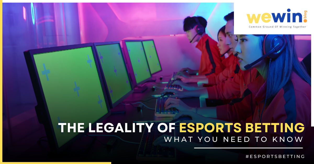 The Legality Of Esports Betting: What You Need To Know
