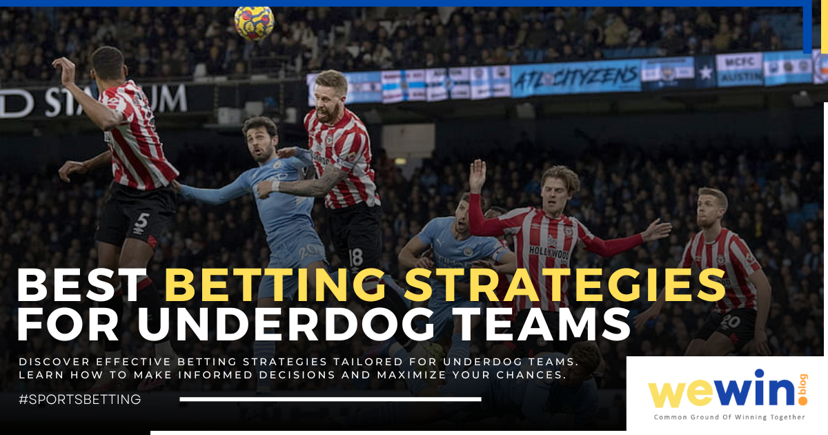 The Best Betting Strategies For Underdog Teams